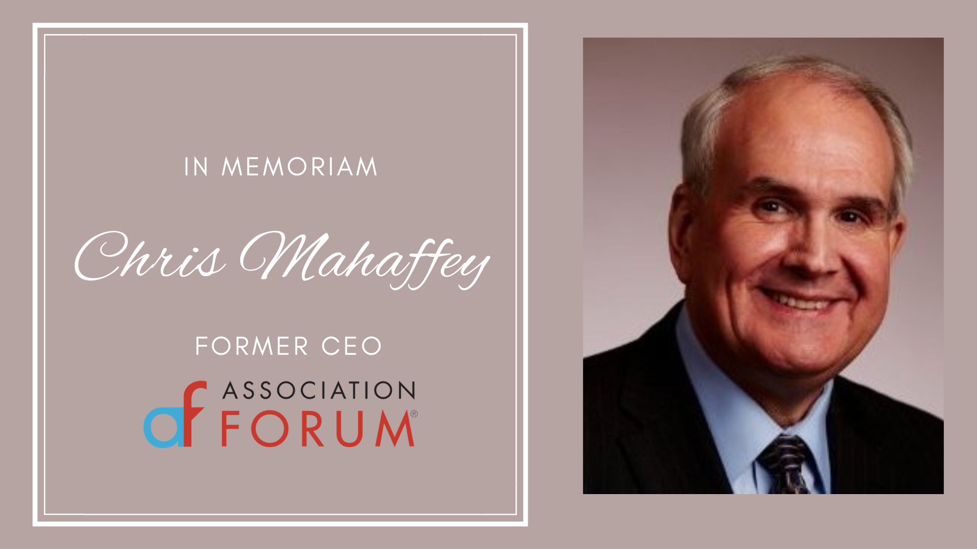 Association Forum Remembers Legendary Leader Chris Mahaffey - Forum ...